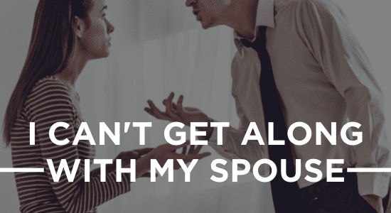 I Can't Get Along With My Spouse At Home - Marriage Helper