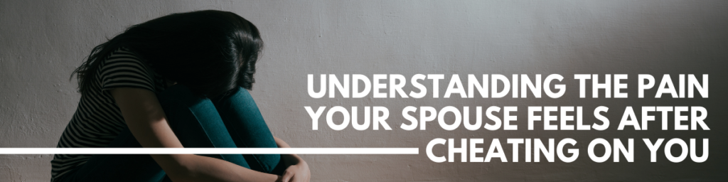 How Does A Spouse Feel After Cheating? - Marriage Helper