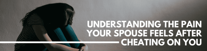 How Does A Spouse Feel After Cheating? - Marriage Helper