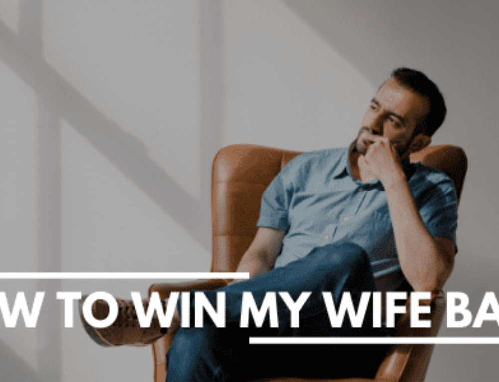 How to Win Back Your Husband or Wife - Marriage Helper